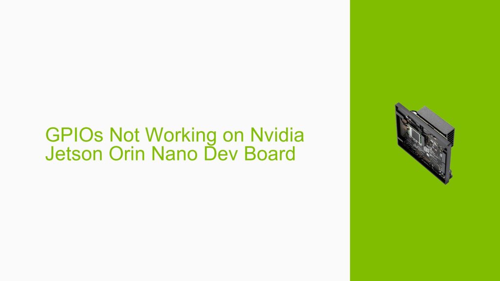 Gpios Not Working On Nvidia Jetson Orin Nano Dev Board Help Docs For Errorsissues On Nvidia
