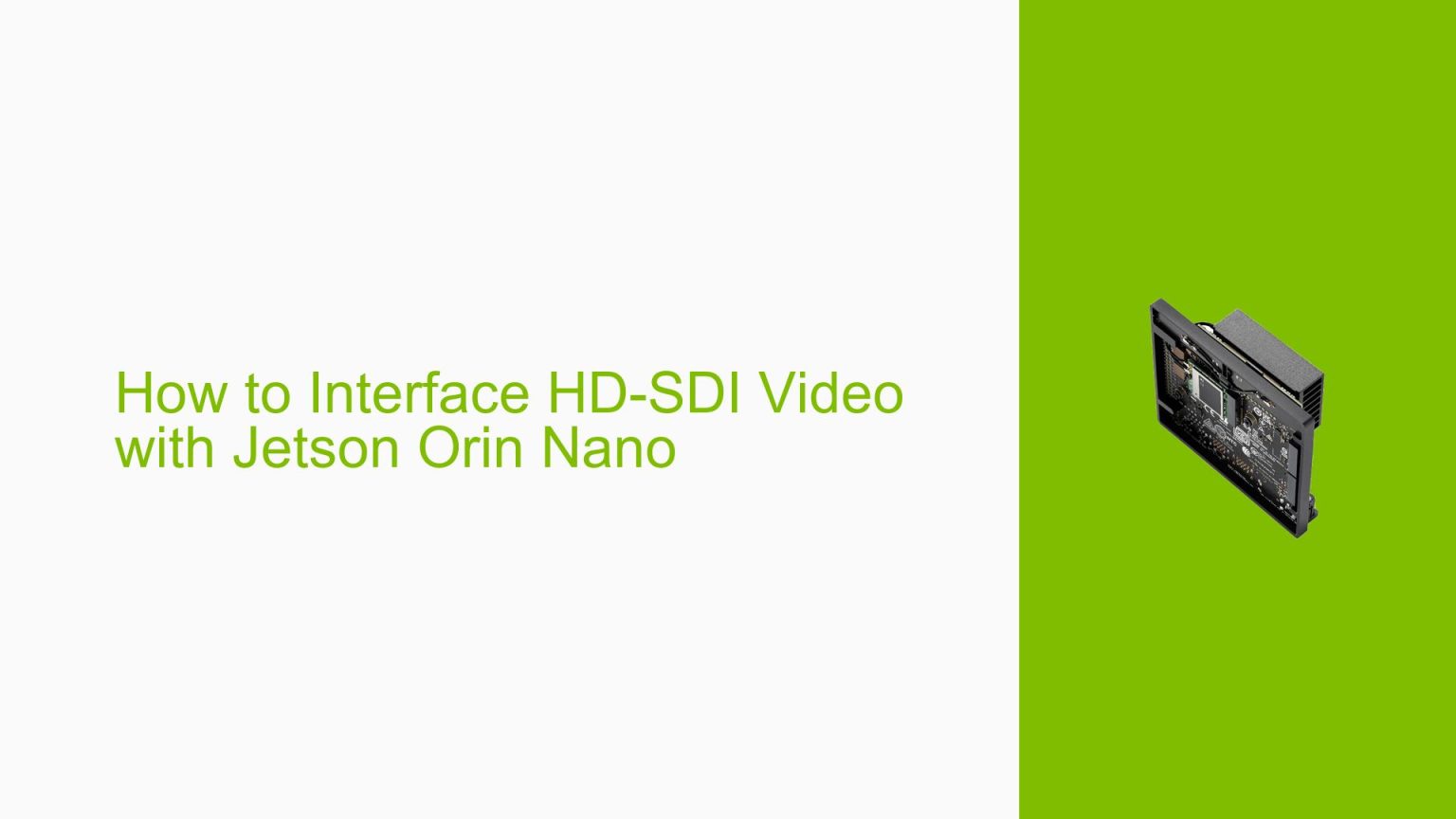 How to Interface HD-SDI Video with Jetson Orin Nano - Help Docs for ...