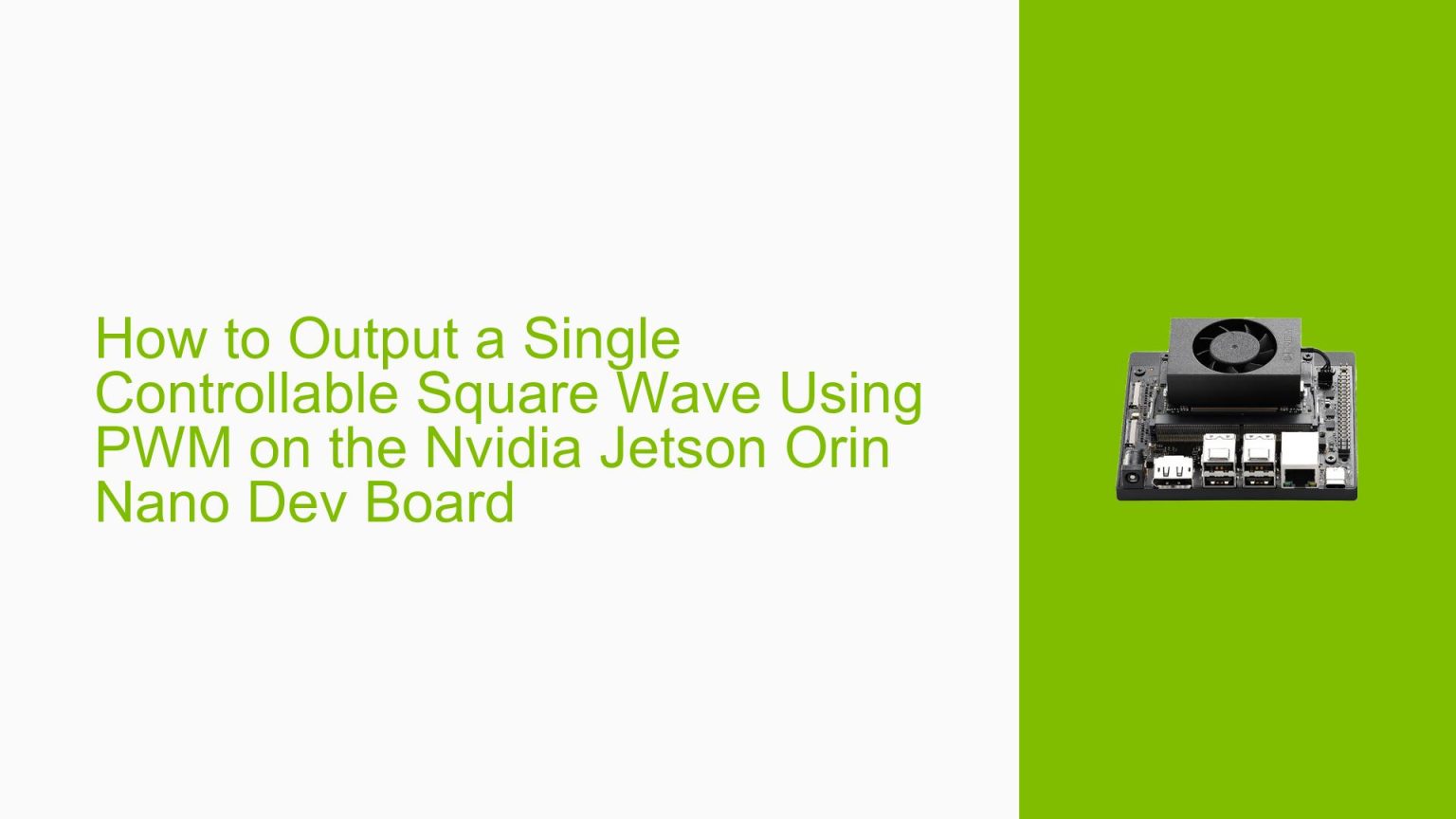 How to Output a Single Controllable Square Wave Using PWM on the Nvidia ...