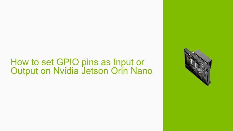 How to set GPIO pins as Input or Output on Nvidia Jetson Orin Nano - Help Docs for Errors/Issues ...