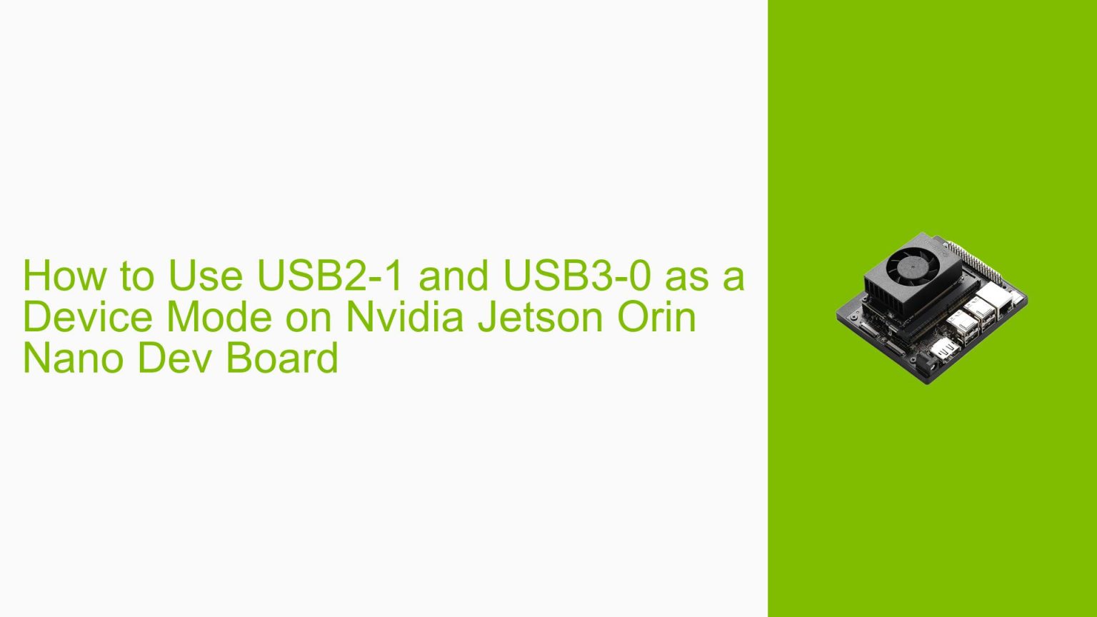 How to Use USB2-1 and USB3-0 as a Device Mode on Nvidia Jetson Orin ...