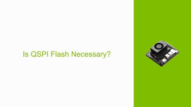 Is QSPI Flash Necessary? - Help Docs for Errors/Issues on Nvidia Jetson Dev Boards
