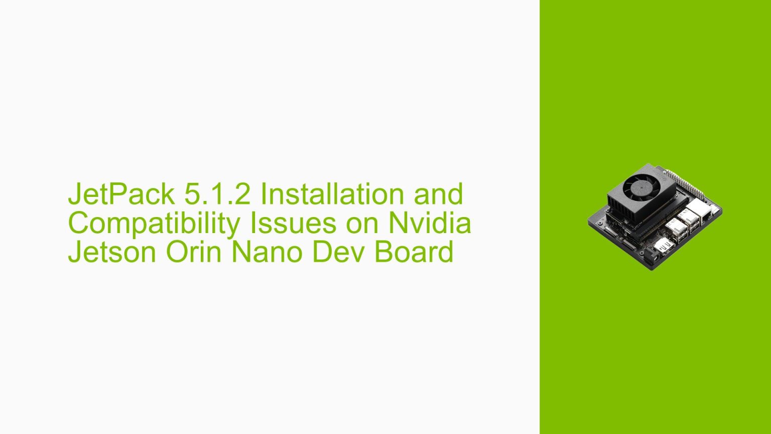 Jetpack 512 Installation And Compatibility Issues On Nvidia Jetson Orin Nano Dev Board Help
