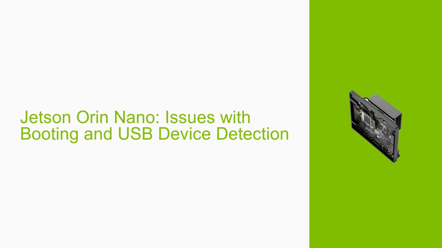Jetson Orin Nano Issues With Booting And Usb Device Detection Help Docs For Errorsissues On