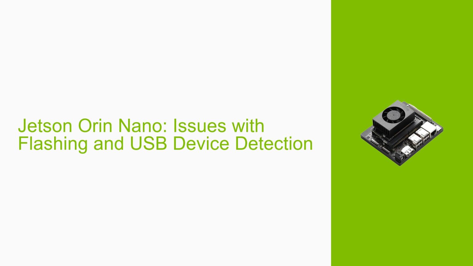 Jetson Orin Nano: Issues with Flashing and USB Device Detection - Help Docs for Errors/Issues on ...