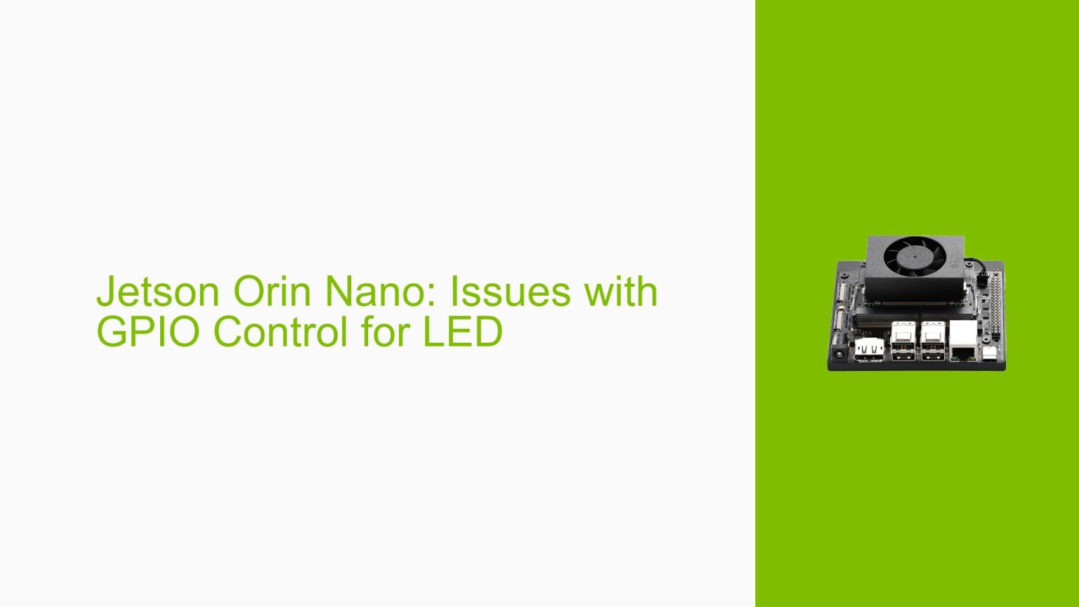Jetson Orin Nano Issues With Gpio Control For Led Help Docs For Errorsissues On Nvidia