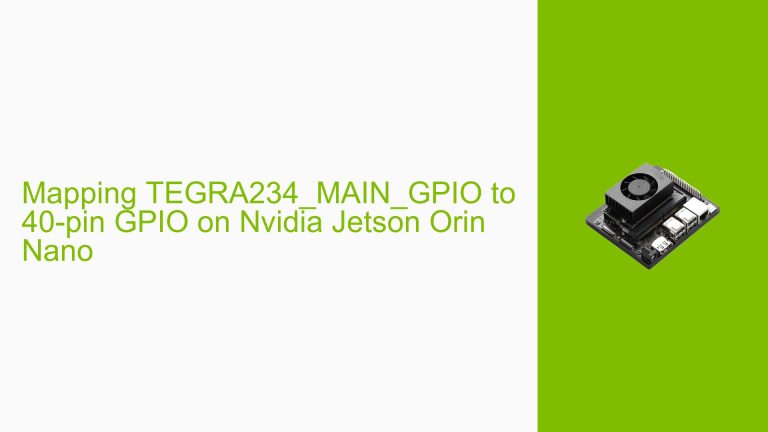 Mapping TEGRA234_MAIN_GPIO to 40-pin GPIO on Nvidia Jetson Orin Nano ...