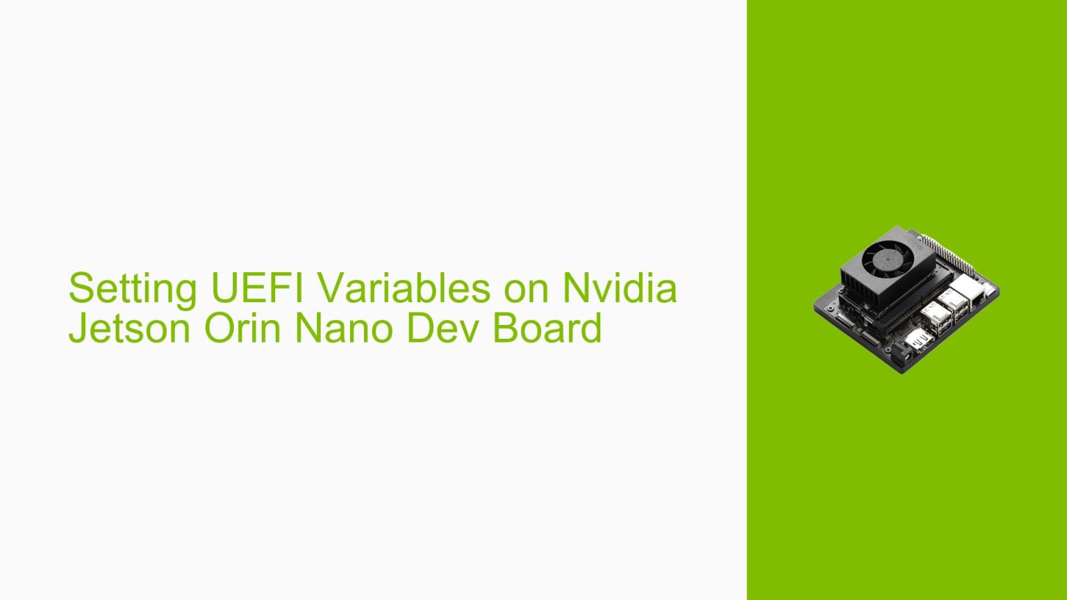 Setting Uefi Variables On Nvidia Jetson Orin Nano Dev Board Help Docs