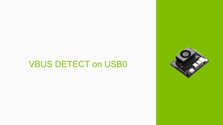 VBUS DETECT on USB0 - Help Docs for Errors/Issues on Nvidia Jetson Dev Boards