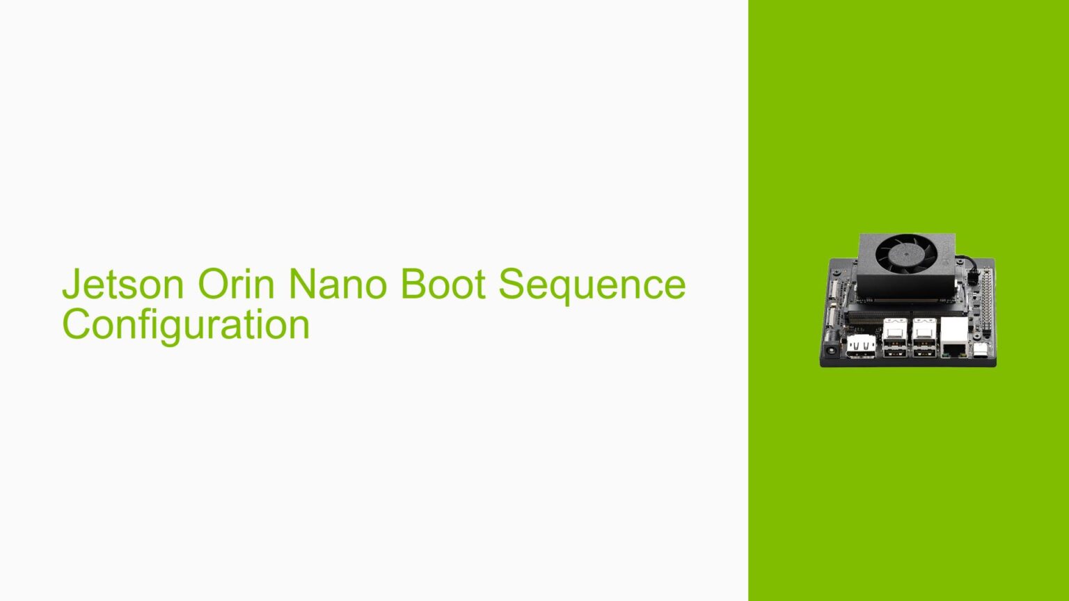 Jetson Orin Nano Boot Sequence Configuration Help Docs For Errors