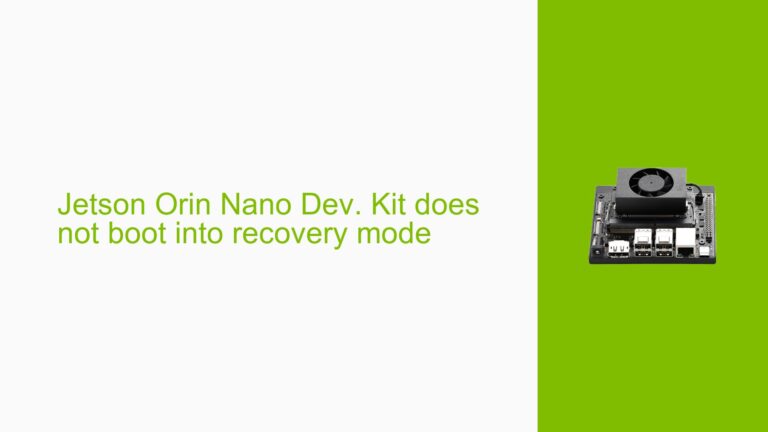 Jetson Orin Nano Dev Kit Does Not Boot Into Recovery Mode Help Docs For Errorsissues On