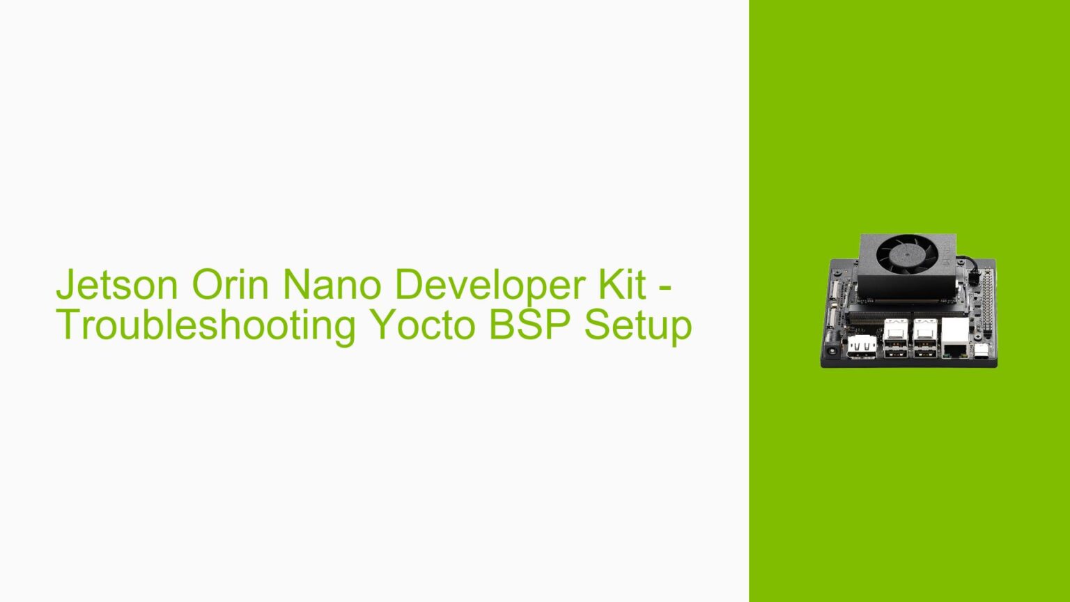 Jetson Orin Nano Developer Kit - Troubleshooting Yocto BSP Setup - Help Docs for Errors/Issues ...