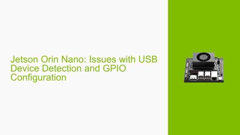 Jetson Orin Nano: Issues with USB Device Detection and GPIO Configuration - Help Docs for Errors ...
