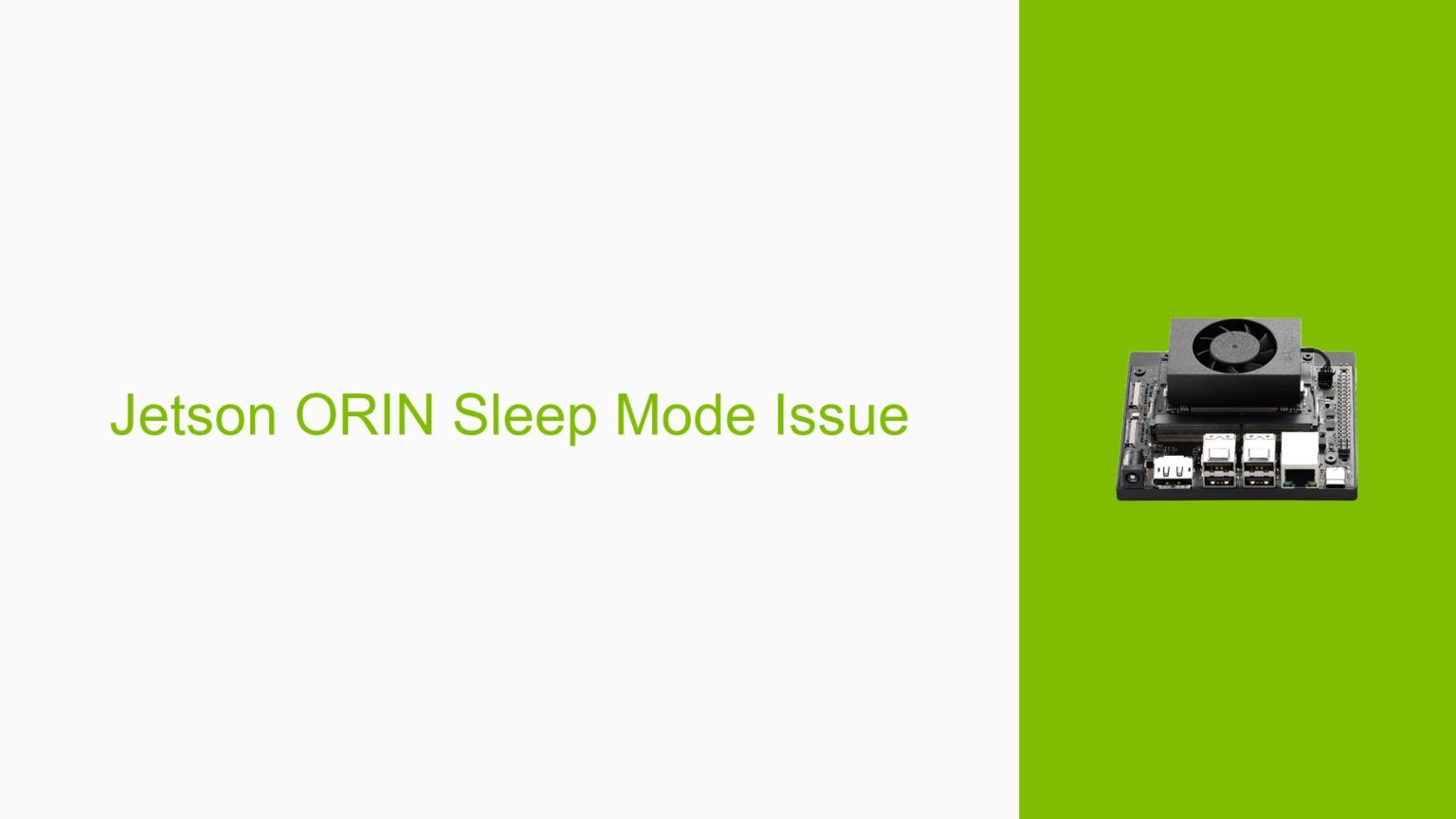Jetson ORIN Sleep Mode Issue - Help Docs for Errors/Issues on Nvidia Jetson Dev Boards